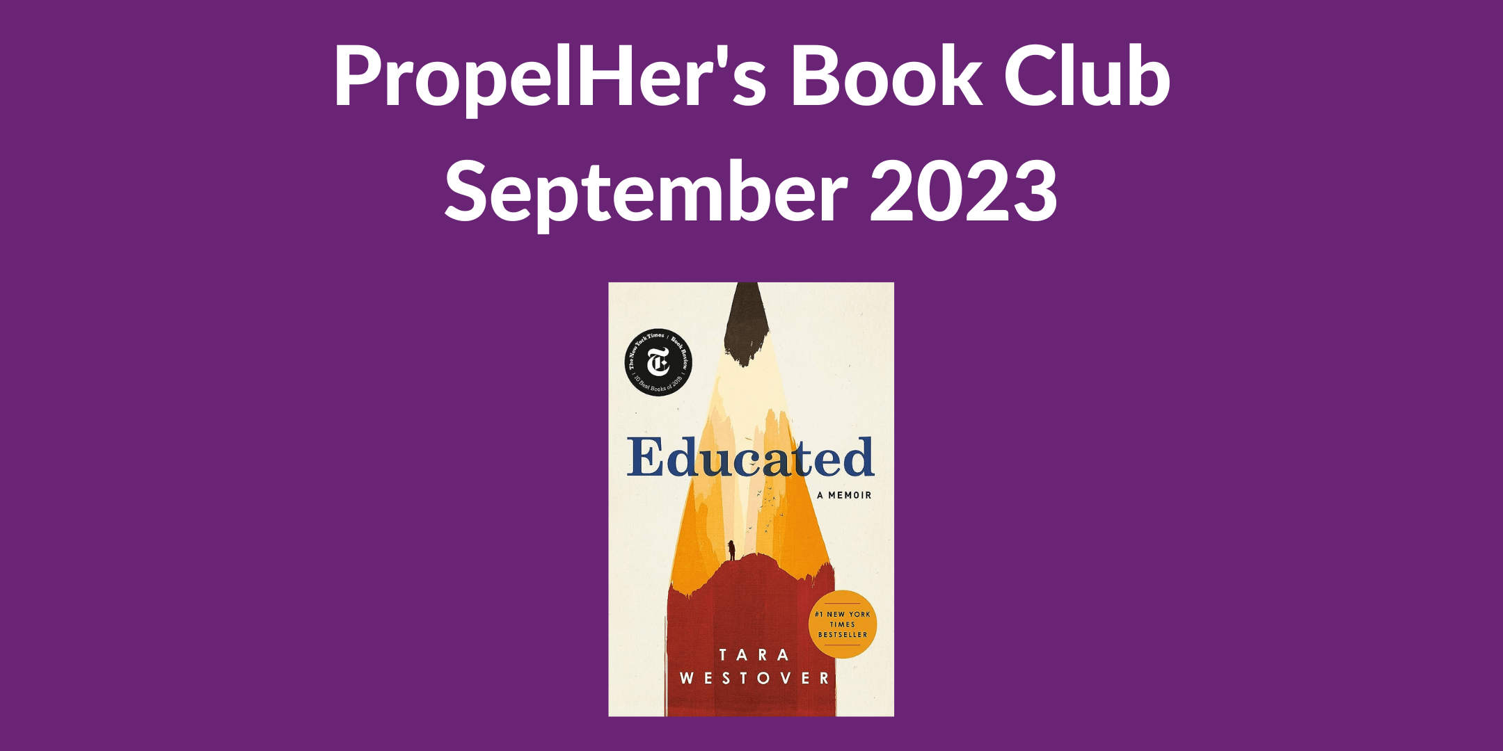 Book of the Month: September 2023 - Educated » PropelHer